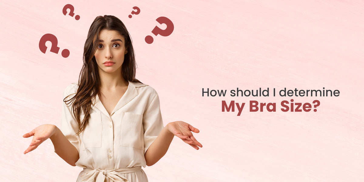 How Should I Determine My Bra Size? A Comprehensive Guide To Determini ...